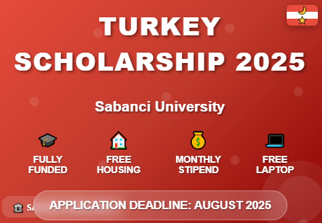 Turkey Scholarship 2025 - Sabanci University | Apply Now
